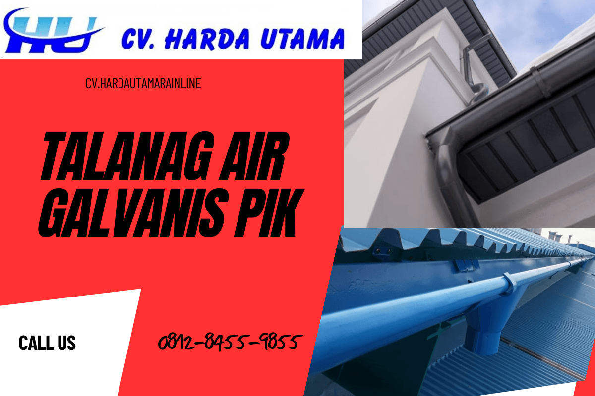 Talang Air Galvanis PIK: Distributor 0812-8455-9855